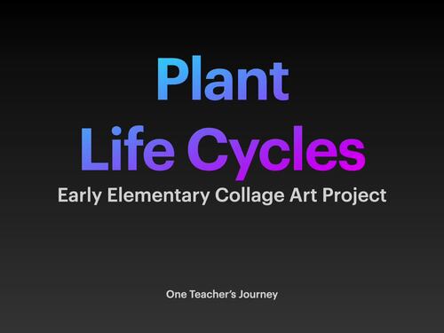 Plants Life Cycles Collage Art Project for a Mixed Media Lesson Plan ...