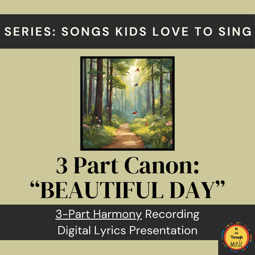 Original Song/Round for PK-5: "Beautiful Day" Song 3 Part Canon Recording