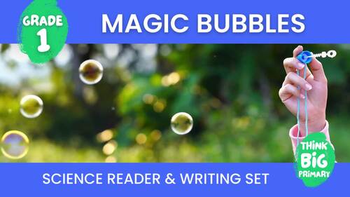 Science Article, Slides, Writing, Vocabulary & Craft - First Grade Bubbles