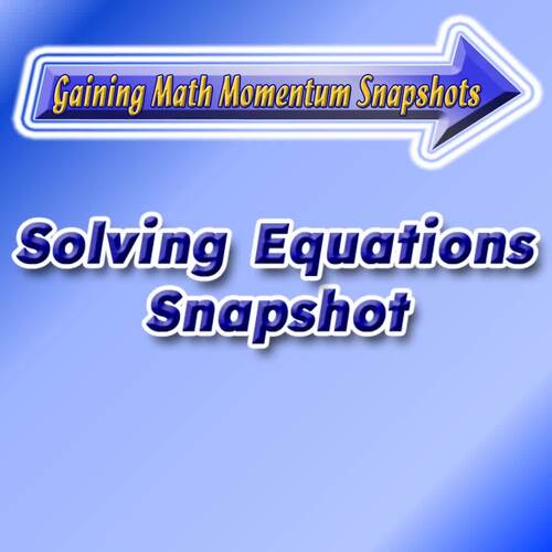 SOLVING EQUATIONS Assessment – Basic Skills Snapshot – Diagnostic Level 1