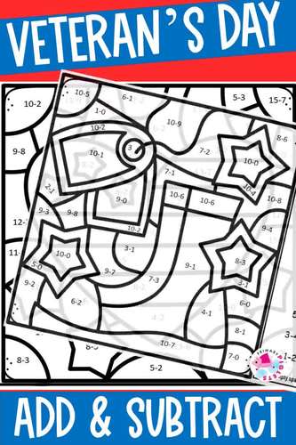 VETERANS DAY PATRIOTIC - COLOR-BY-CODE ADDITION SUBTRACTION - COLOR BY ...