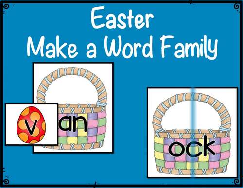 Easter Make A Short Vowel Word Family Center by The Teaching Scene by ...