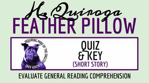 "The Feather Pillow" by Horacio Quiroga Quiz & Answer Key ...