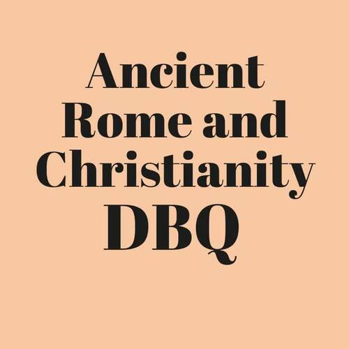 Ancient Rome and Christianity DBQ by All Things History Lesson Plans