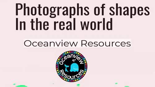 2D shapes in the Real World-PDF and PowerPoint by Oceanview Resources