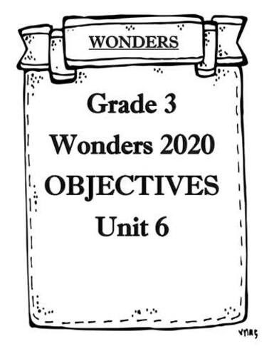 McGraw-Hill Wonders 2020 Grade 3 Unit 6 I Can Statements Objectives