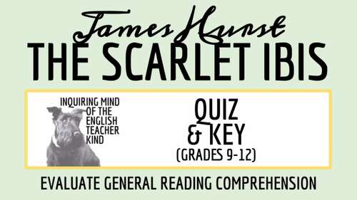 "The Scarlet Ibis" by James Hurst Quiz and Answer Key for High School