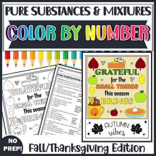 Pure Substances & Mixtures Fall-Thanksgiving Chemistry Color by Number ...