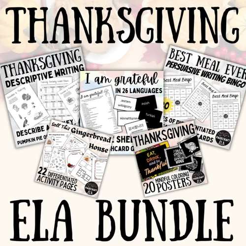 Thanksgiving ELA BUNDLE | Persuasive | Creative | Mindfulness | November