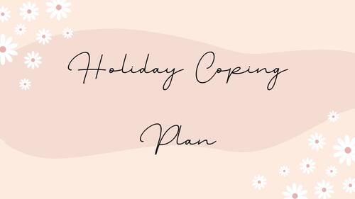 Holiday Coping Plan Worksheet– SEL Coping Skills, Anxiety Support ...
