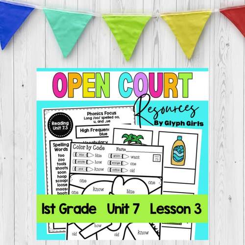 Open Court Reading 1st Grade Unit 7, Lesson 3 Resources by Glyph Girls