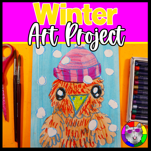 Winter Art Lesson Bird Winter Art Project Art Activities Winter Artwork ...