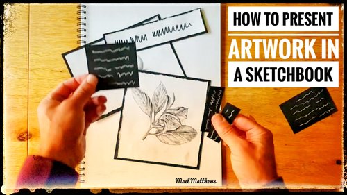 Art Lesson - How to present artwork in a sketchbook by Start Art Education