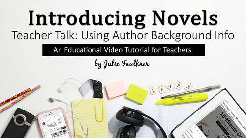 Introducing Novels with Author Background, Video for Teachers by Julie ...