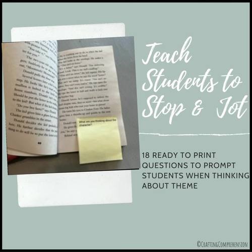 Stop and Jot Sticky Notes for Theme by Crafting Comprehension | TpT