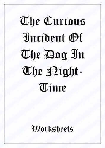 English Literature The Curious Incident Of The Dog In The Night-Time ...
