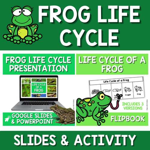 Frog Life Cycle Bundle: Google Slides PowerPoint Presentation Flipbook ...