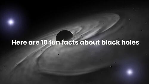 10 fun facts about black holes by SALINEE K | TPT