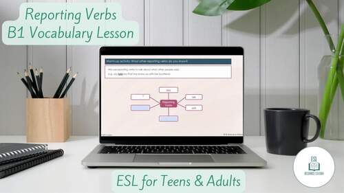 B1 Vocabulary Lesson Plan, Worksheets - Reporting Verbs - Adult ESL EFL ELL