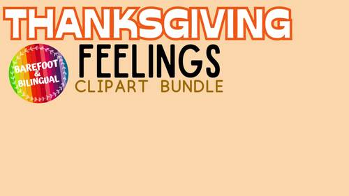 Thanksgiving Feelings & Emotions Clipart GROWING BUNDLE **LIGHTNING DEAL**