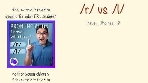 R L Pronunciation for Adult ESL game: I Have... Who has...? by Rike Neville