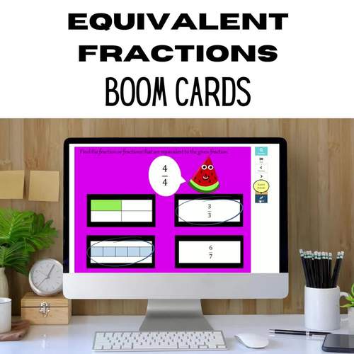 Equivalent Fractions BOOM Cards by Hands on Learning LLC | TpT