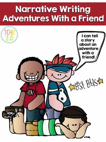 Personal Narrative Adventures With a Friend by TCHR Two Point 0 | TPT