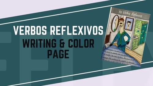 Los Verbos Reflexivos (Reflexive Verb) Writing & Coloring Page | TPT