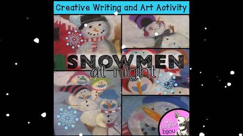 Snowmen at Night: Creative Writing and Art Activity by bonjour bijou