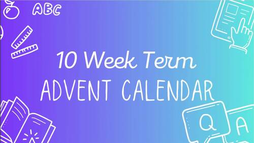 10 Week Term Classroom Activity Advent Calendar by All The Teacher Tech