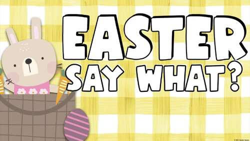 Easter Party Game | Mad Gab Say What? | Google Slides by A Pawsitive ...