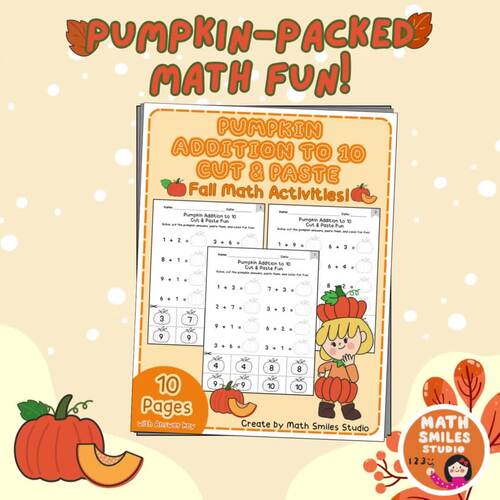 Pumpkin Addition to 10 Cut & Paste | Fall Math Activity | K-1st Grade