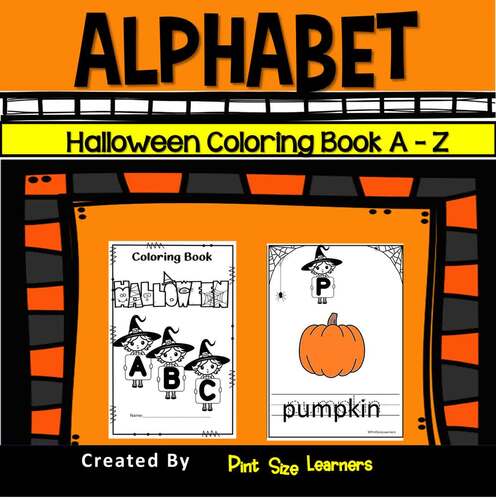Halloween Themed Alphabet Coloring Book by Pint Size Learners | TPT