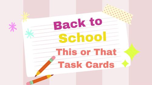 Back to School This or That Task Cards by Sky Unlimited | TPT