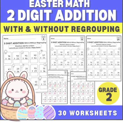 Easter Math 2-Digit Addition Worksheets with & Without Regrouping | Grade 2