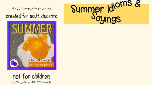Summer Idioms ACTIVITY PACK for Adult ESL Worksheets & Games by Rike ...