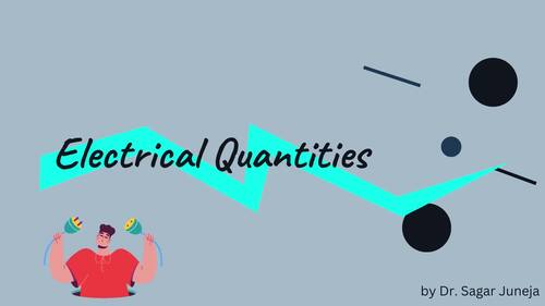 Electrical Quantities - IGCSE Grade 9th, 10th, 11th & 12th by Sagar Juneja