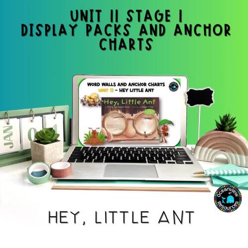 Unit 11- Stage 1: DISPLAY PACK- HEY, LITTLE ANT! including anchor charts