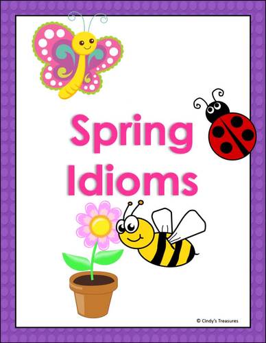 Spring Idioms by Cindy's Treasures | TPT