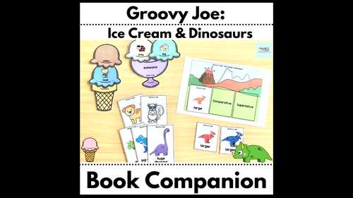 Book Companion for Groovy Joe Ice Cream and Dinosaurs by Sarah C the SLP