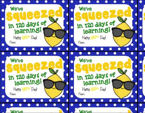 Lemon-Themed 120th Day of School Gift Tag- We've squeezed in 120 days ...