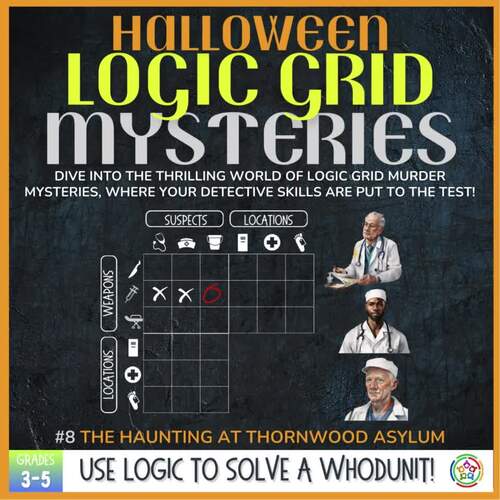 #8 Whodunnit Halloween Murder Mystery, Logic Grid Thornwood Asylum Middle
