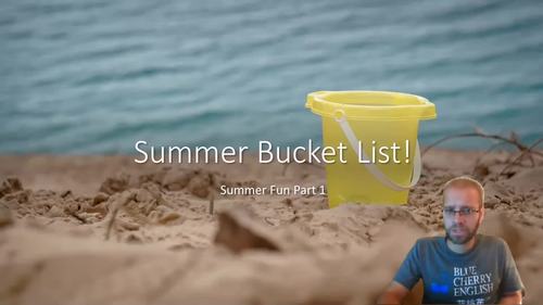 Summer Bucket List ESL Lesson PowerPoint for Pre-Teens and Teens: Fun ...