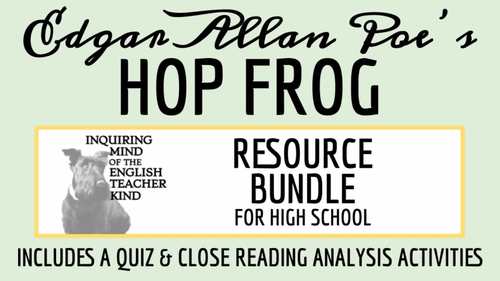 "Hop Frog" by Edgar Allan Poe Quiz and Close Reading Bundle (Printable)