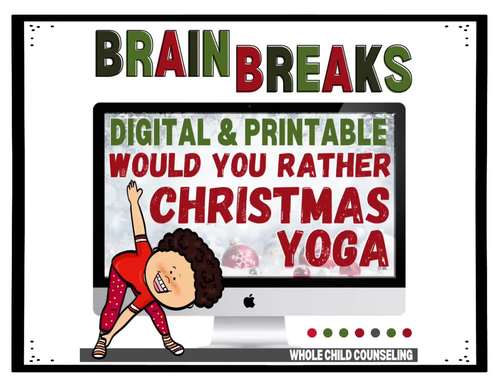 Christmas Would You Rather YOGA Movement Brain Breaks Digital and Print