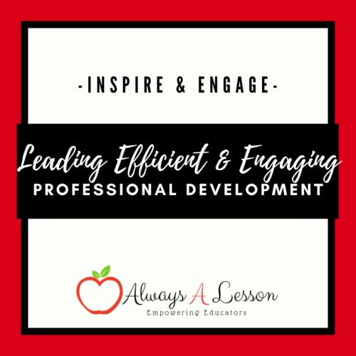 Leading Efficient and Engaging Professional Development [PD] Sessions