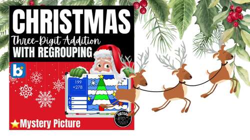 Christmas Three-Digit Addition to 1,000 WITH Regrouping Game for 2nd ...