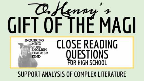 "The Gift of the Magi" by O. Henry Close Reading Analysis Questions ...