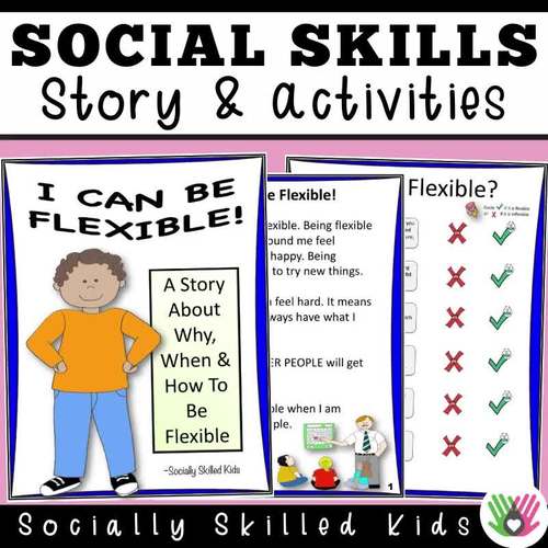 I Can Be Flexible! | For K-2nd | Social Skills Story and Activities