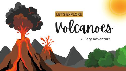 PowerPoint: Let's Explore Volcanoes. A Fiery Adventure! by Creative ...